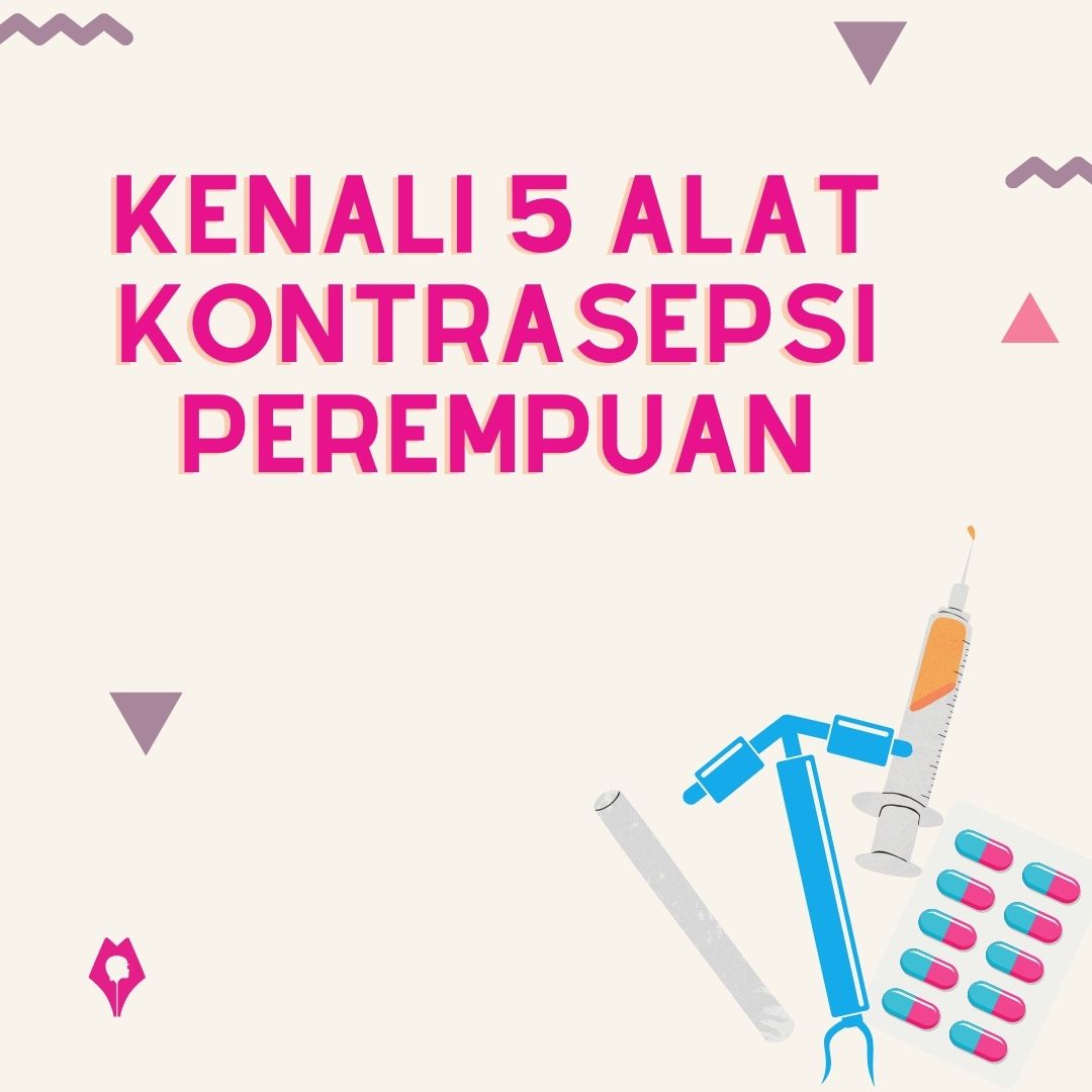5 Alat Kontrasepsi untuk Perempuan dan Efek Sampingnya